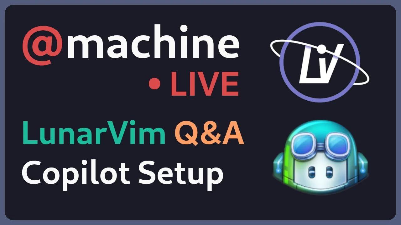 LunarVim - Copilot Integration | Need Bloggers | Q&A