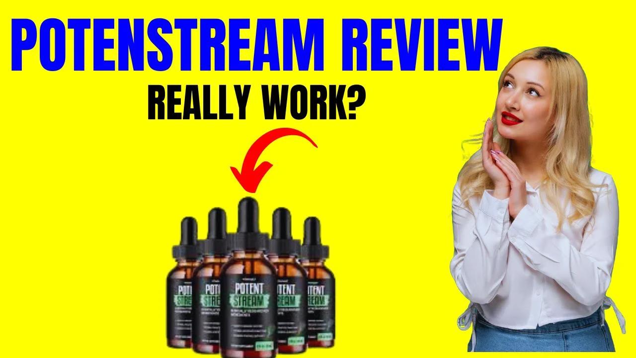 POTENTSTREAM ATTENTION!!POTENTSTREAM BENEFITS POTENTSTREAM REVIEW