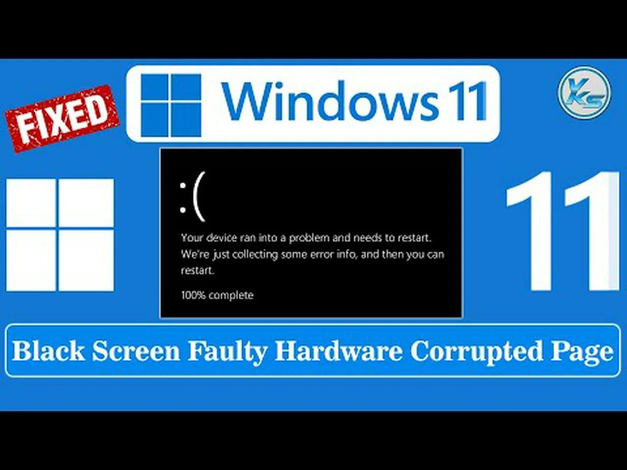 How To Fix Windows 11 Black Screen Faulty Hardware Corrupted Page