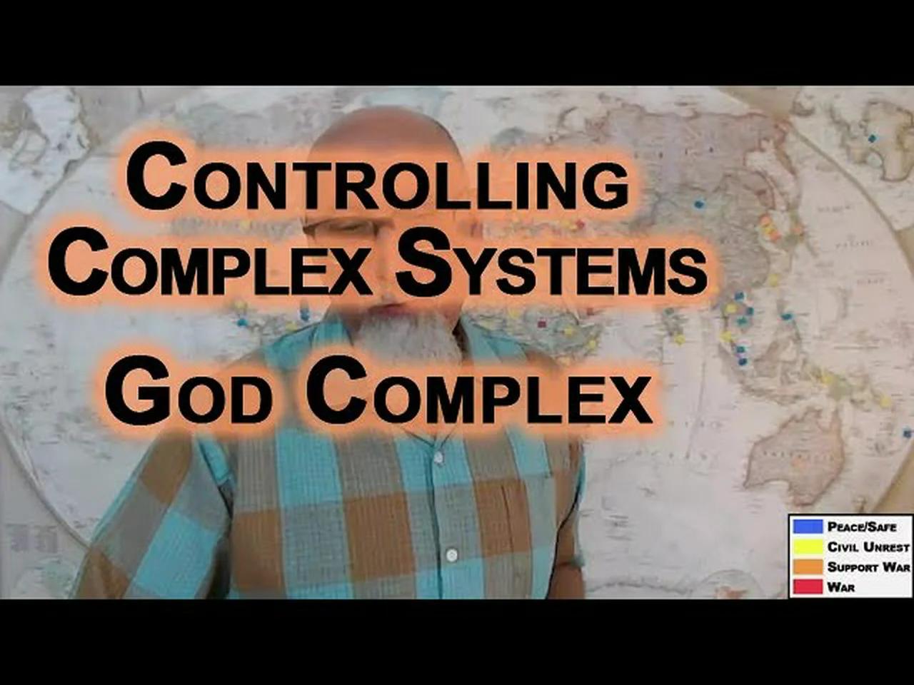 Humanity’s Arrogance in Thinking We Can Control Complex Systems Is Our ...