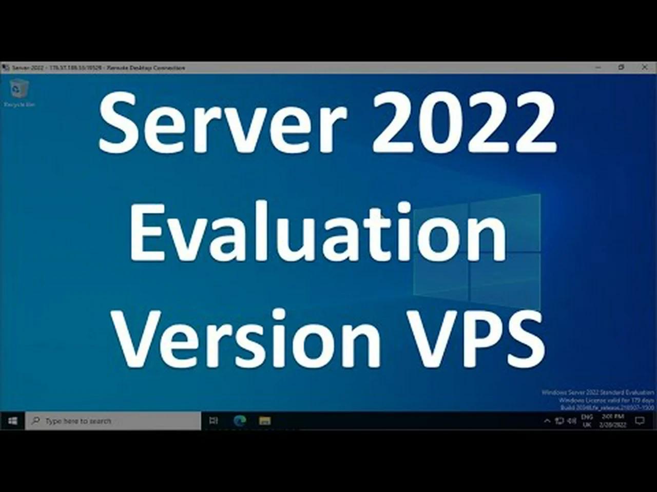 How I used an Windows Server 2022 Evaluation VPS in 2022