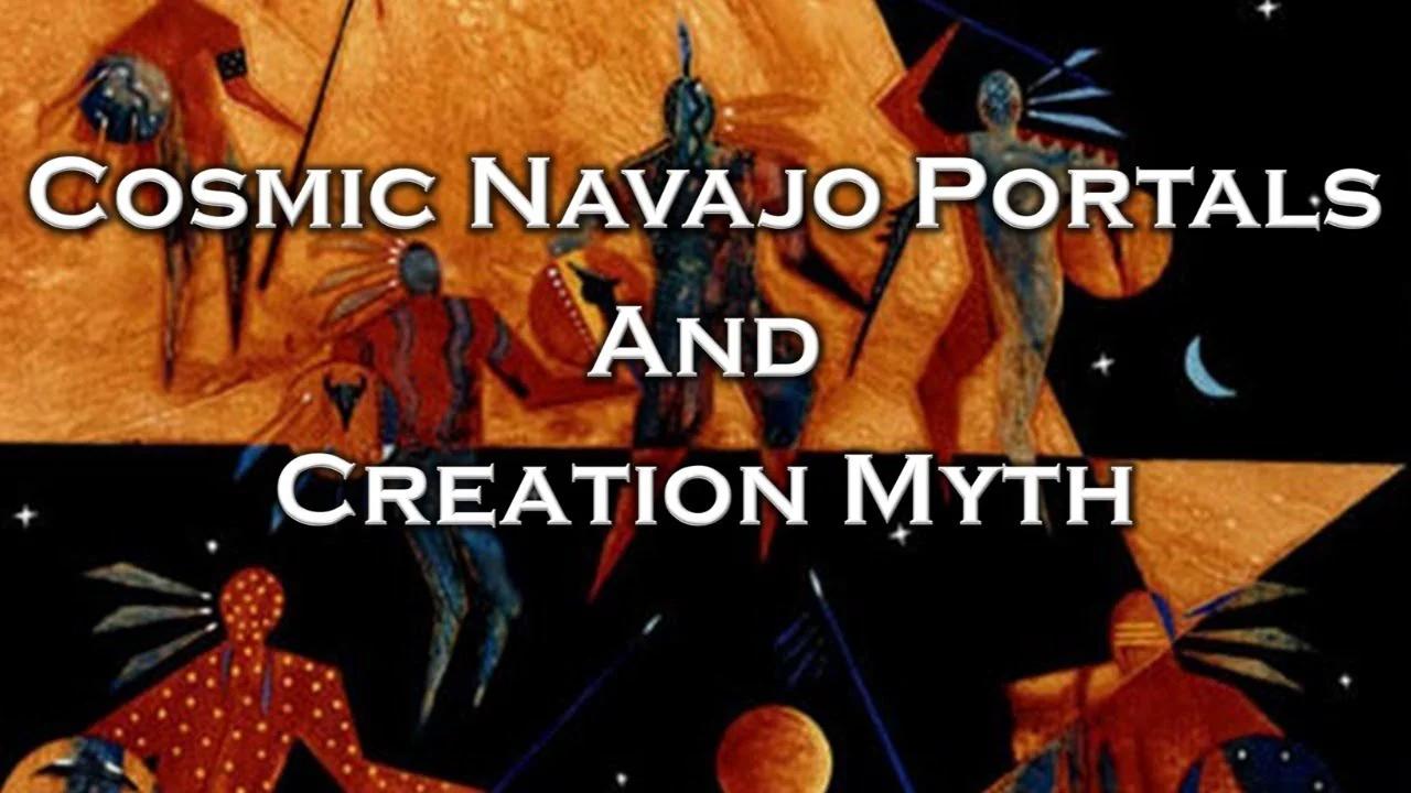 The Cosmic Navajo Portals And Creation Myth - Episode 204
