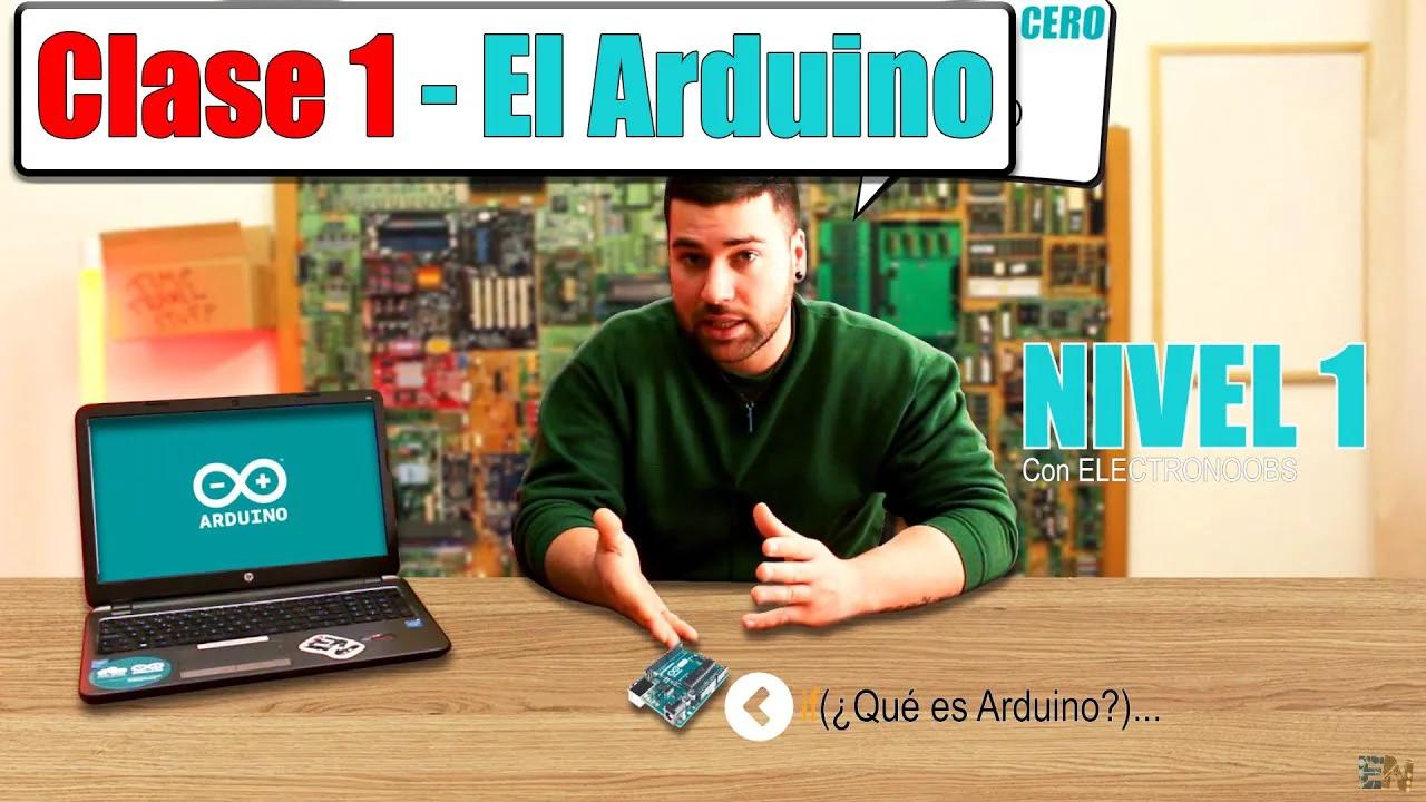 Curso Arduino Nivel 1 - Clase 1: ¿Que es Arduino?