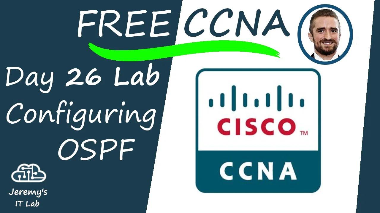 Free CCNA | Configuring OSPF (1) | Day 26 Lab | CCNA 200-301 Complete ...