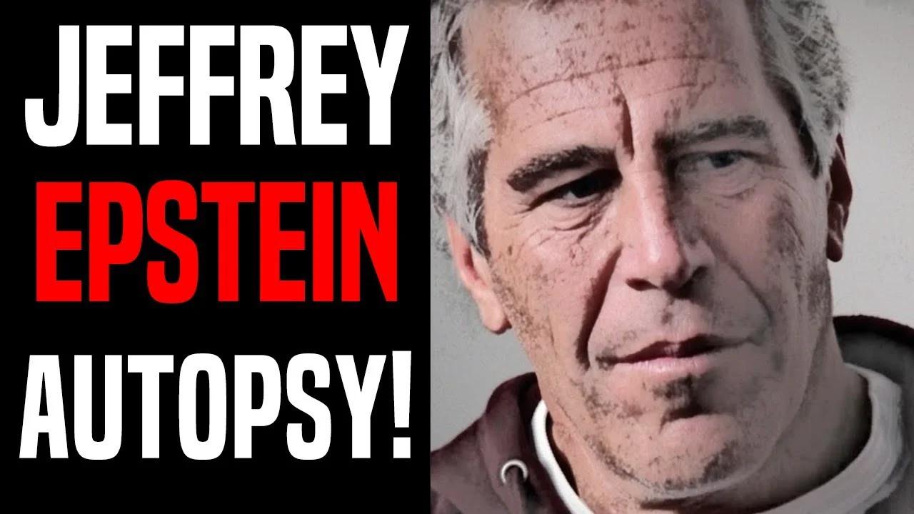Jeffrey Epstein Autopsy Shock!