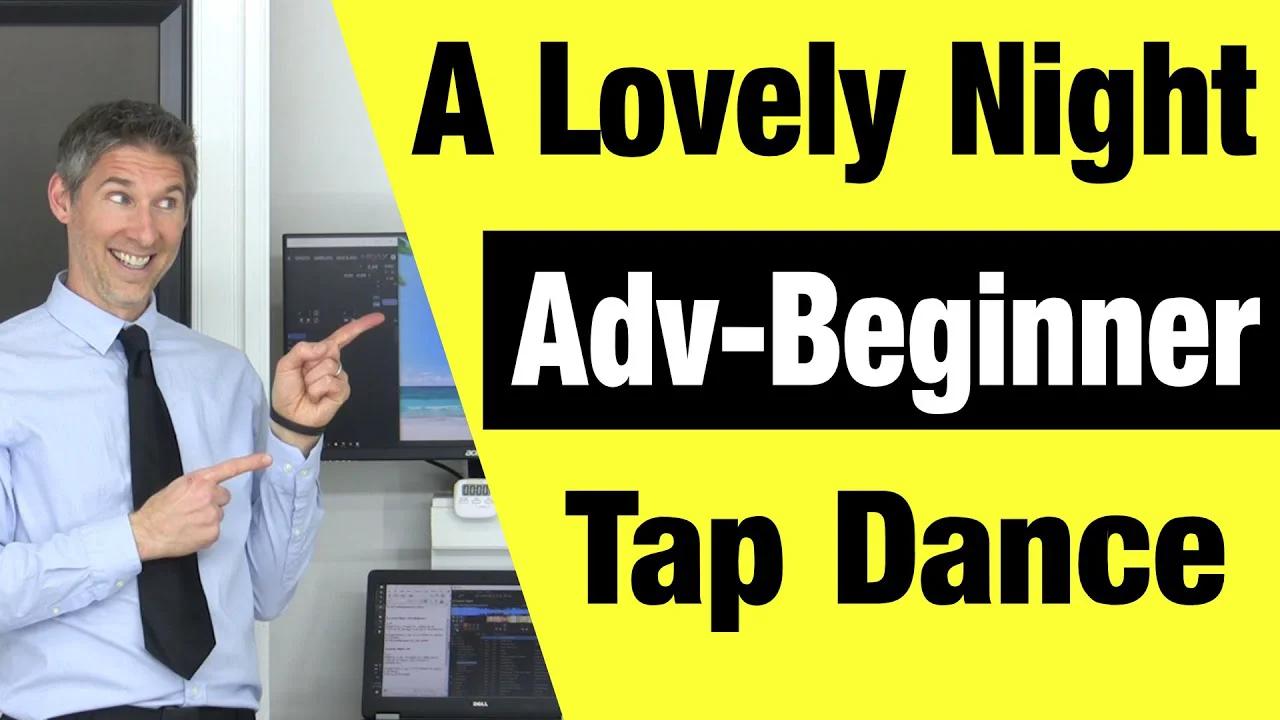 "A Lovely Night" Advanced Beginner Tap Dance Lesson Tutorial