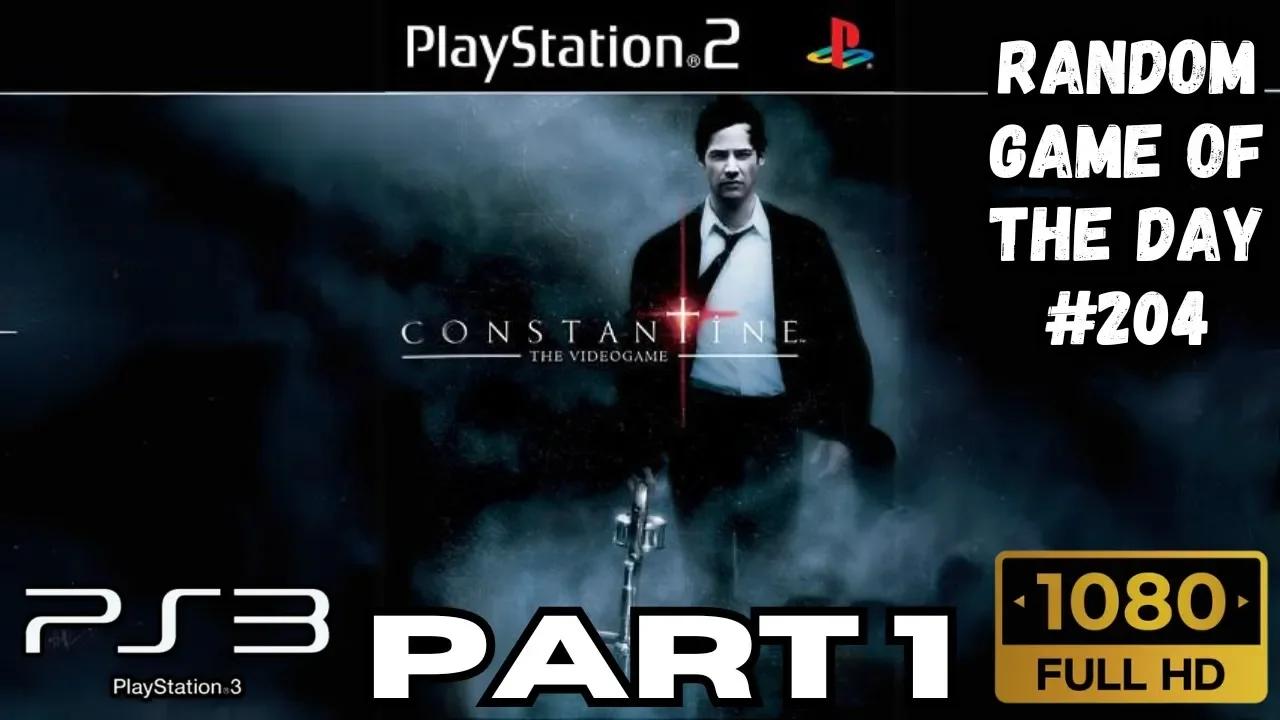 Constantine Gameplay Walkthrough Part 1 | PS2 | Random Game of the Day ...