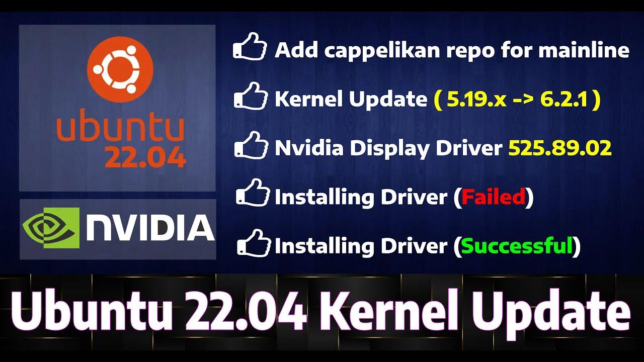 Ubuntu 22.04 Kernel (6.2.1) Update with latest Nvidia Display Driver ...