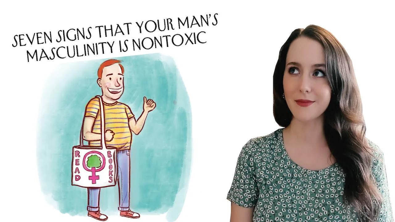 7 Signs That Your Man's Masculinity Is NON-Toxic