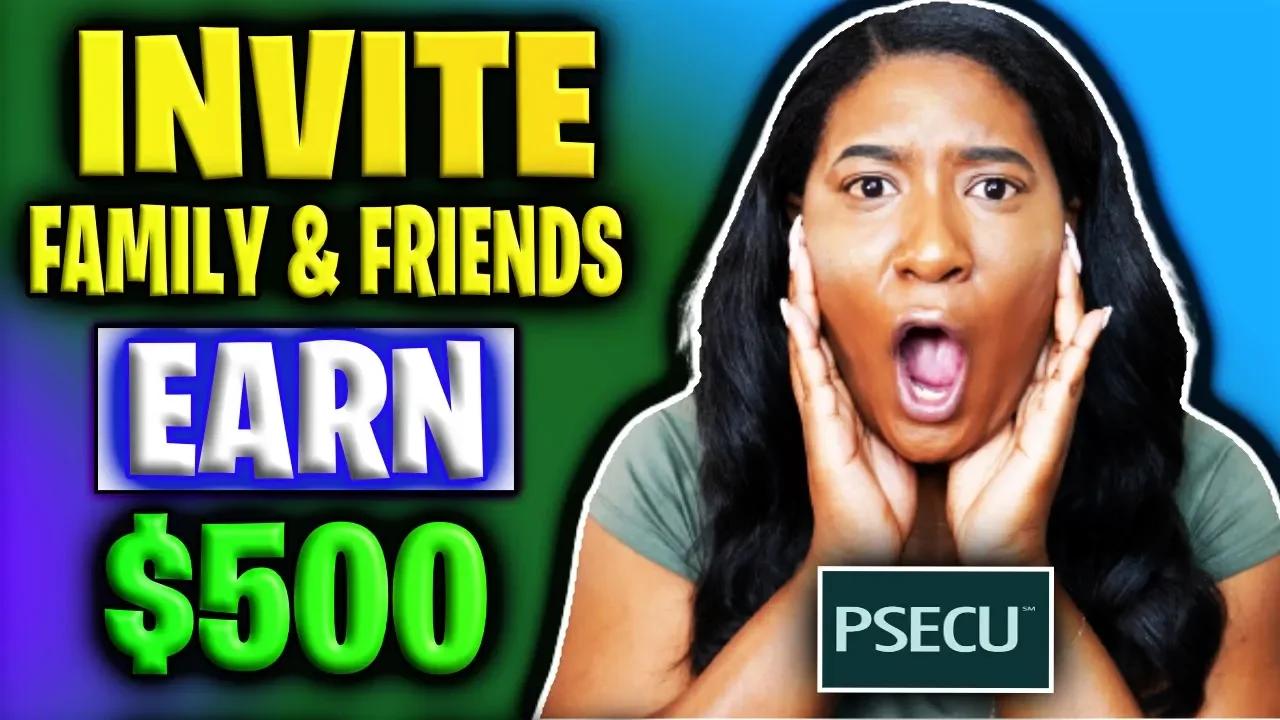EARN $500 By Inviting Friends & Family To PSECU...🤯 [WATCH THIS]