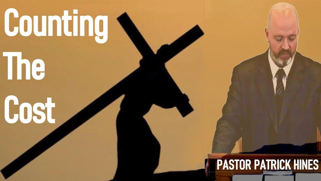 pastor patrick hines sermon Counting The Cost