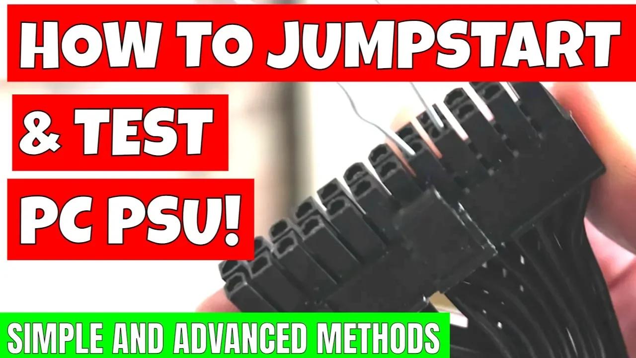 How To Jumpstart PSU & Test A PC Power Supply From Simple To Advanced ...