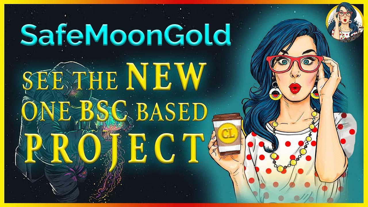 🚀 SafeMoonGold - Overview of a new project running on BSC / / PARTICIPATE IN AIRDROP 🔥