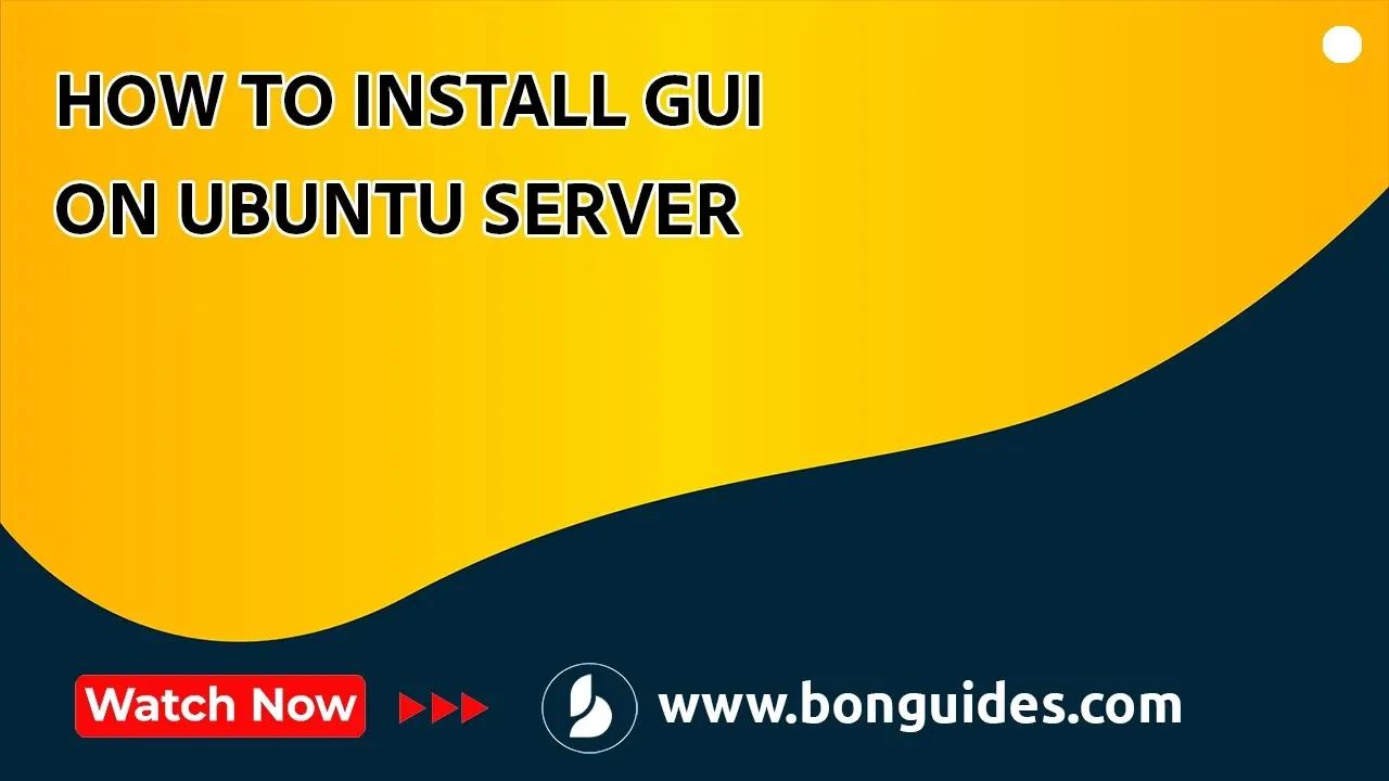 How To Install Gui On Ubuntu Server