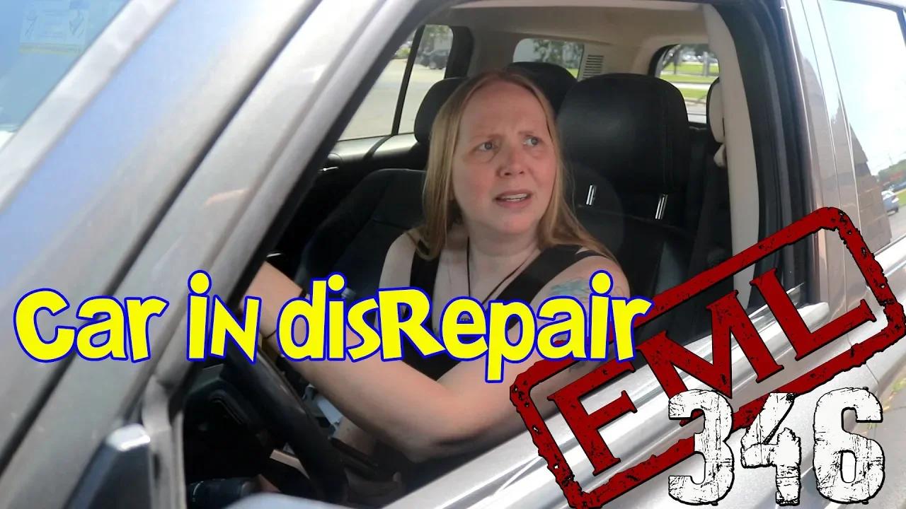 FML Tales From FMyLife #346 Car In Disrepair