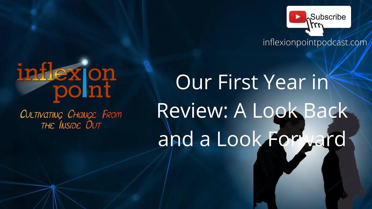 Our First Year in Review: A Look Back and a Look Forward | InflexionPoint Podcast
