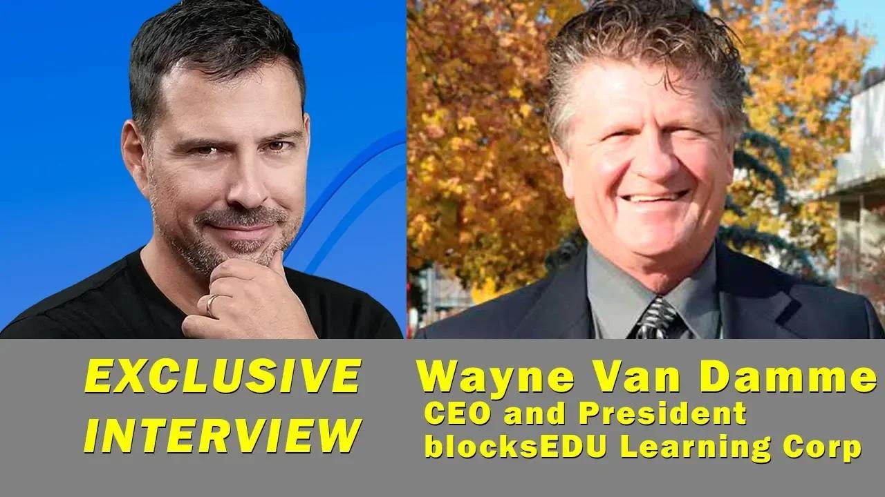 Exclusive interview with Wayne Van Dame - CEO and President of ...
