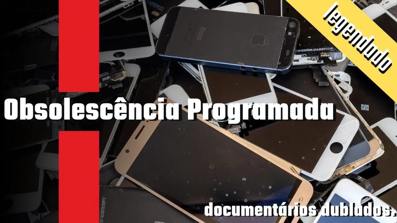 Obsolescência Programada | Documentários Dublados PT-BR