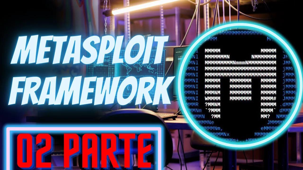 Módulos Metasploit Framework Aula 2 De Cyber Security