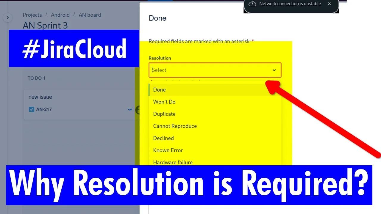 Jira Cloud - Why resolution field is required?