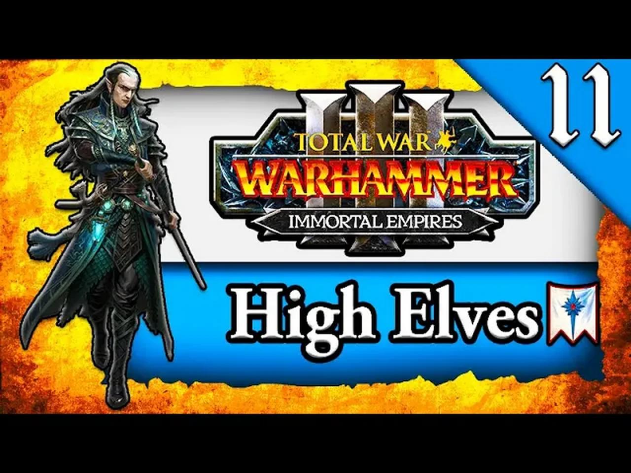 HIGH ELF REBIRTH! Total War Warhammer 3: Immortal Empires: High Elves ...