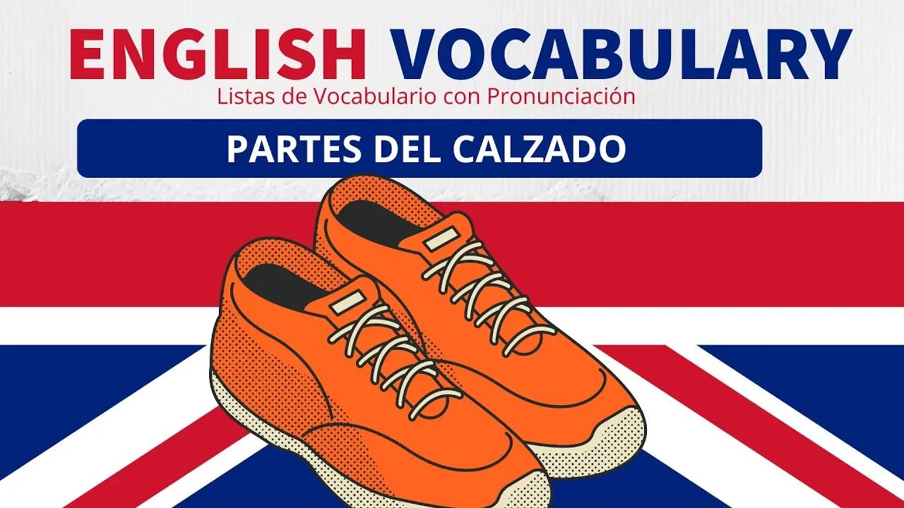 Vocabulario en inglés sobre el CALZADO