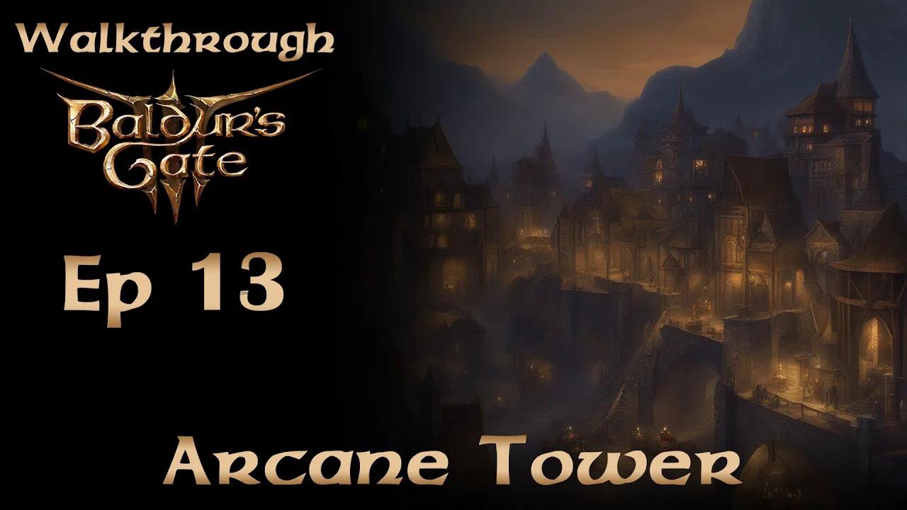 BG3 Walkthrough E13 Arcane Tower