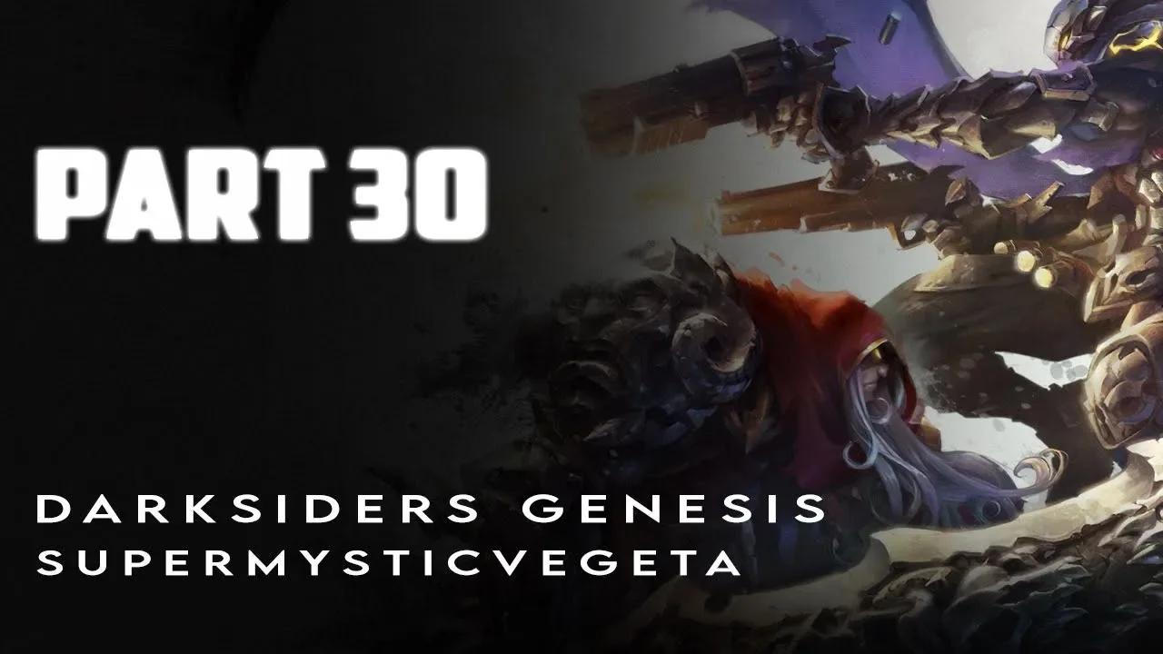 Darksiders Genesis | Walkthrough | Gameplay | Part 30