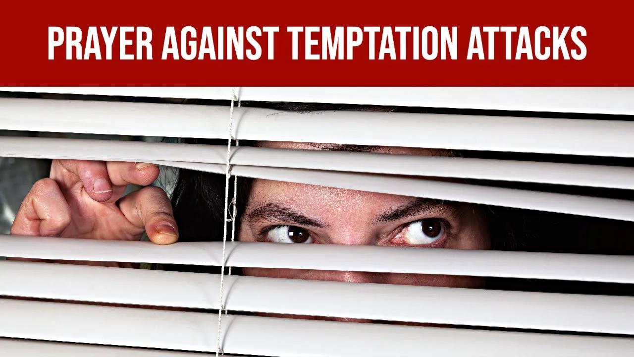 prayer against temptation attacks
