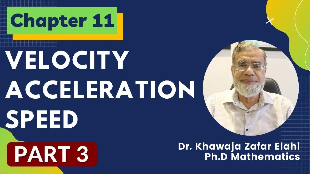 Vector valued Function: Velocity Acceleration and Speed | Chapter 11 Part 3 |جامعة الملك سعود