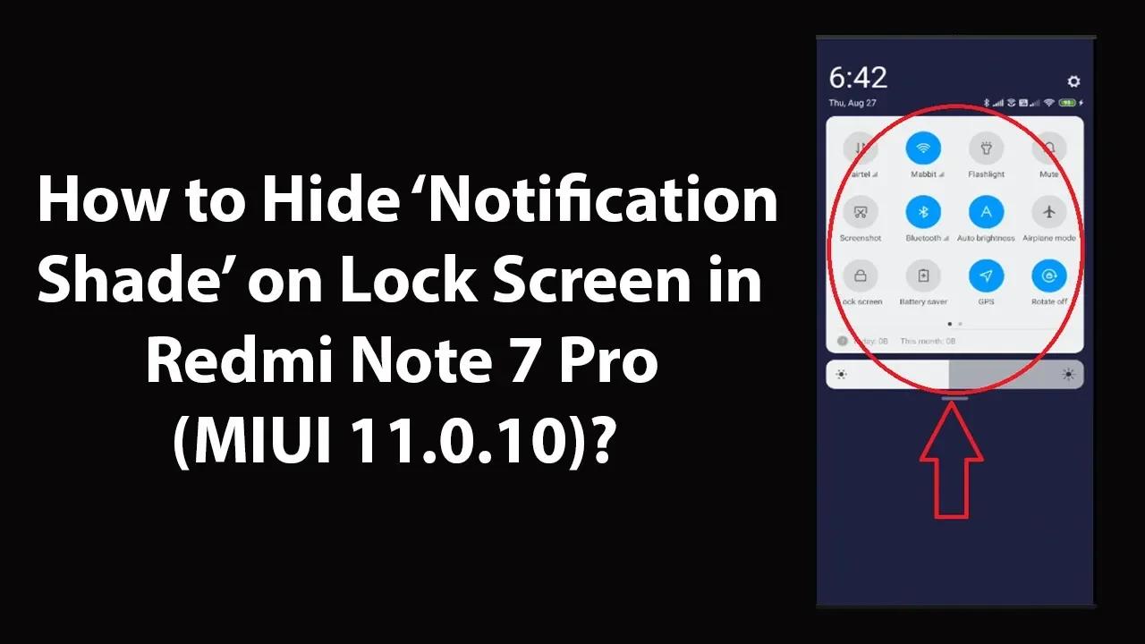 How to Hide Notification Shade on Lock Screen in Redmi Note 7 Pro (MIUI ...