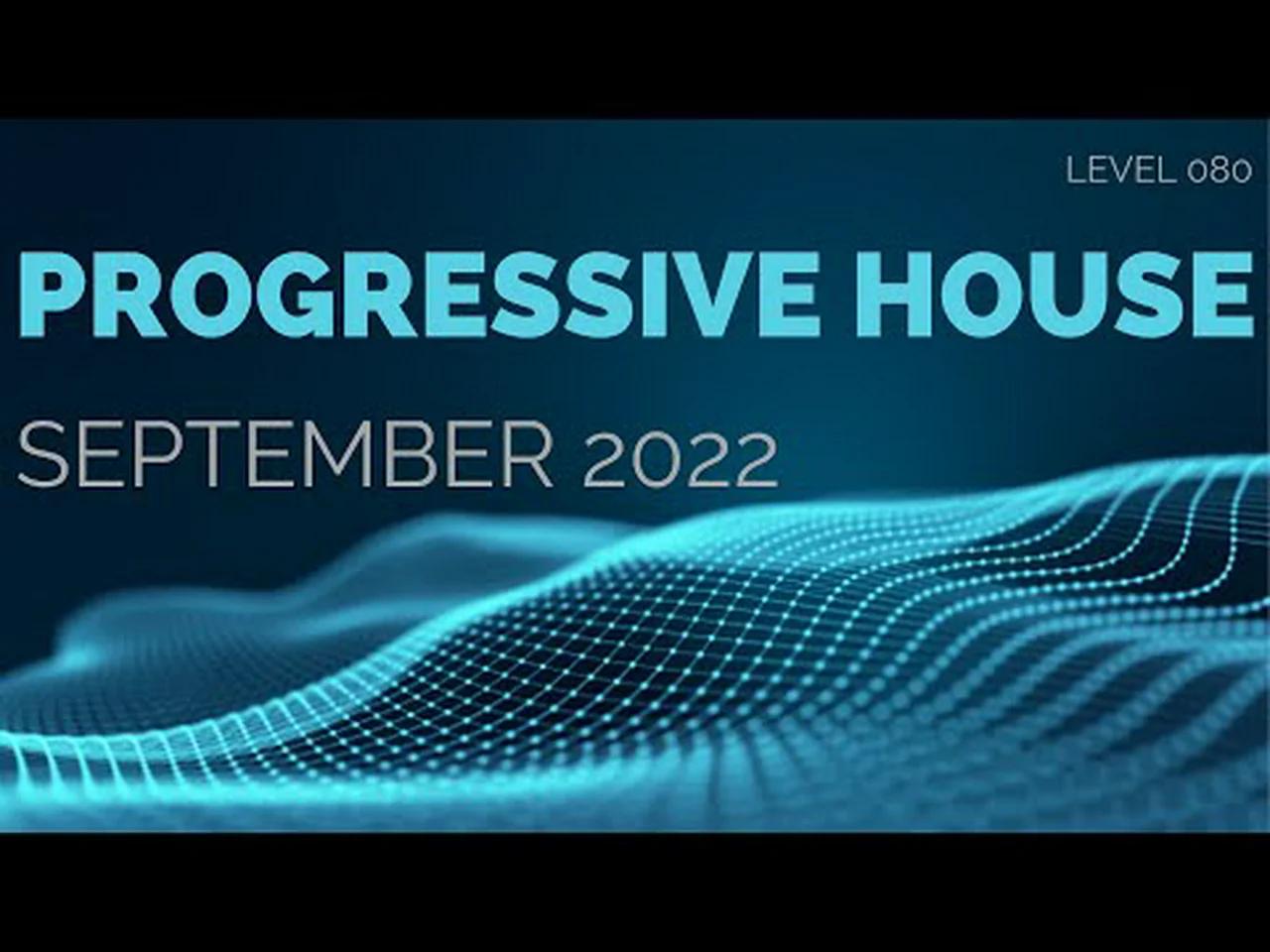 Deep Progressive House Mix Level 080 / Best Of September 2022