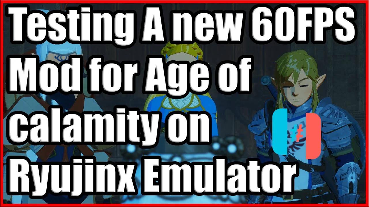 Testing A new 60FPS mod for Age of calamity on Ryujinx Emulator