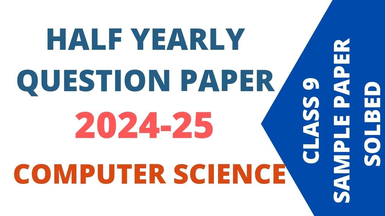 Class 9 Computer Science Model Question Paper Solved