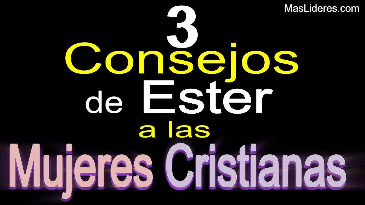 Reina Ester de la Biblia 3 Consejos a las mujeres cristianas