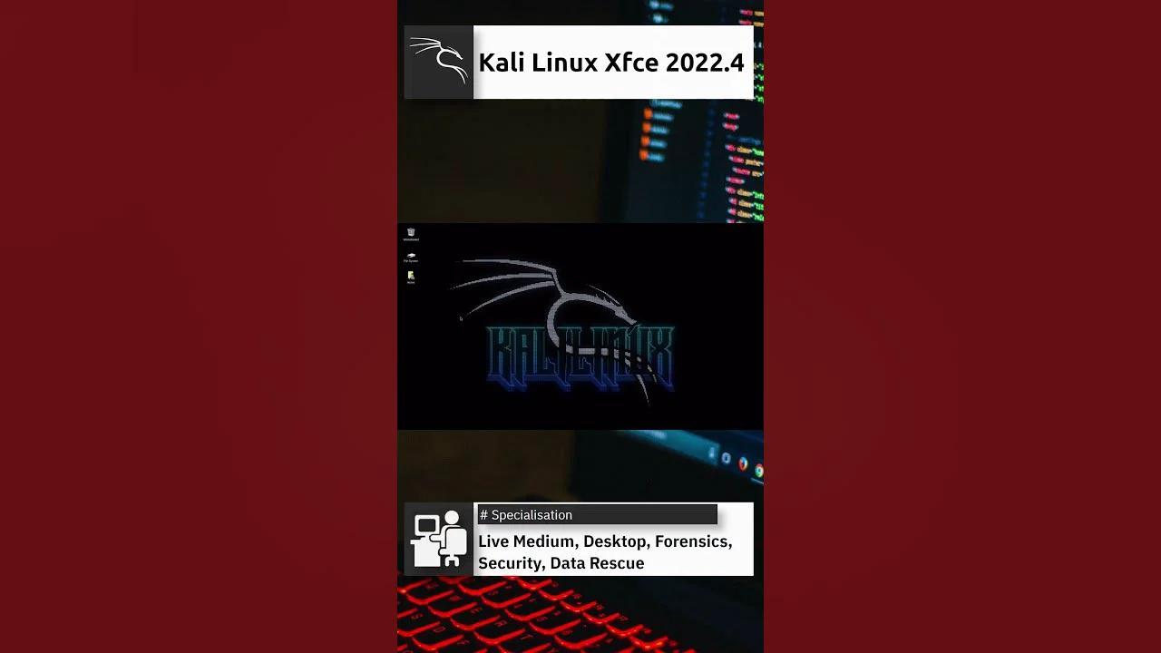 Kali Linux Xfce 2022.4 Quick overview #shorts