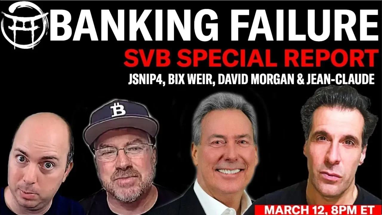 🔥🔥🔥BANKING FAILURE -SVB SPECIAL REPORT With Jsnip4, Bix Weir, David ...