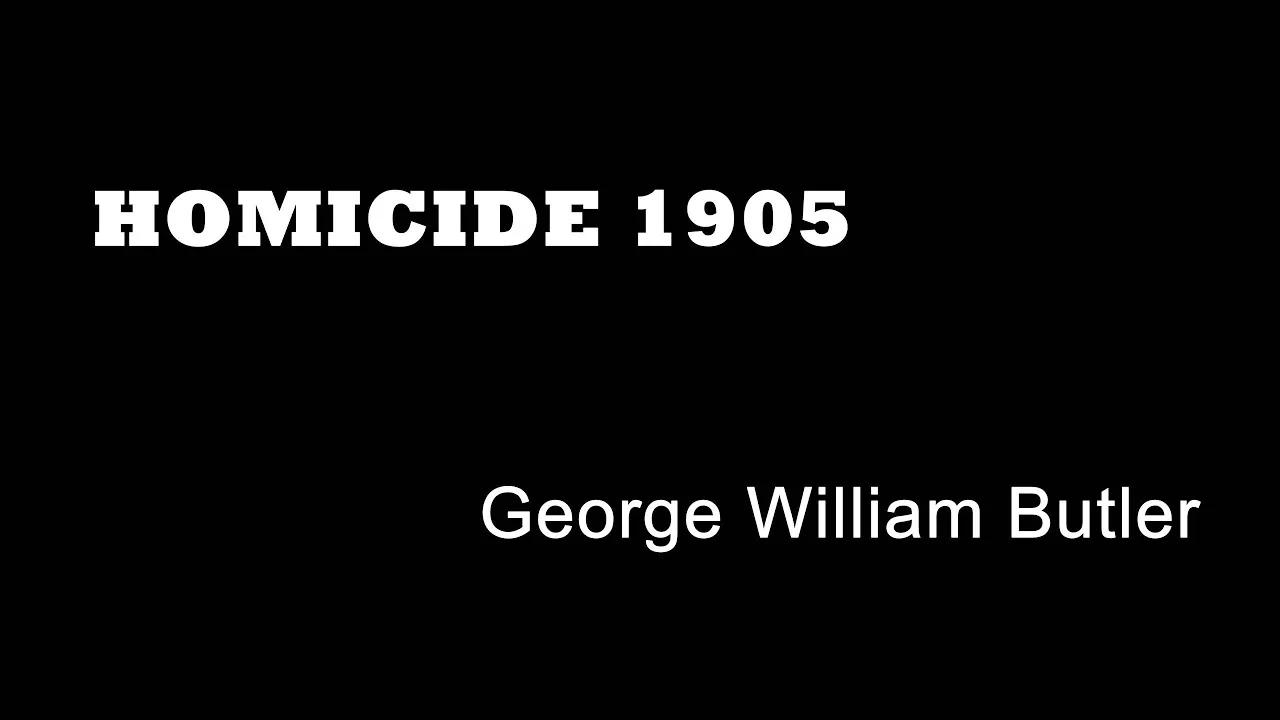 Homicide 1905 - George William Butler - London Murder - Executions ...