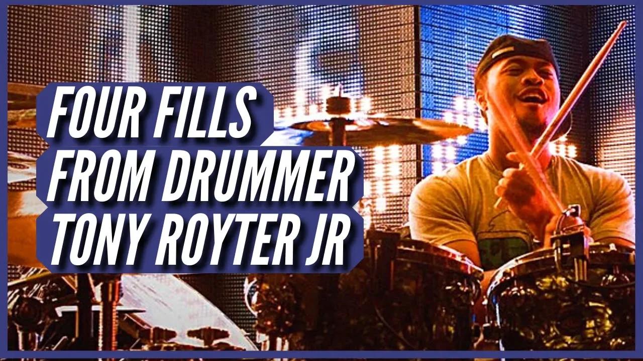 🔥 FOUR FILLS FROM DRUMMER TONY ROYSTER JR.