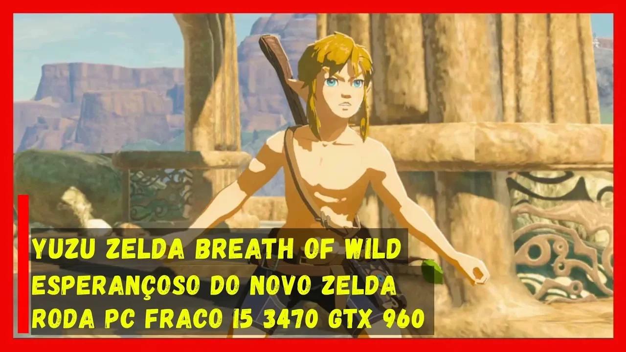 (Yuzu)Zelda Breath of the Wild PTBR |Yuzu EA 3416|Gameplay i5 3470 gtx 960