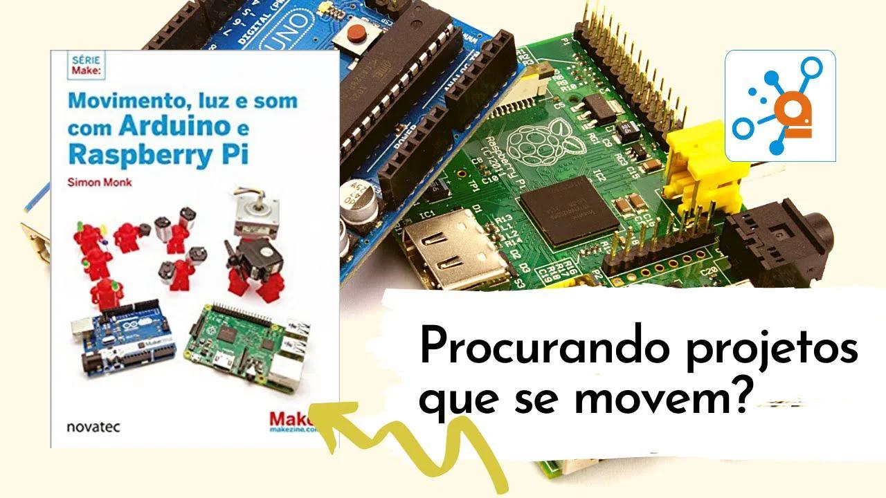 Livro Movimento Luz E Som Com Arduino E Raspberry Pi Gps Bluetooth 8820