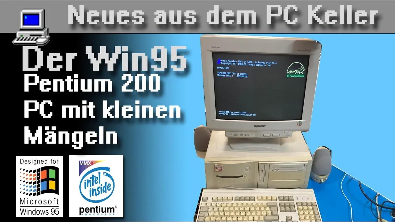 Neues aus dem PC Keller: Pentium 200 MMX PC mit kleinen Mängeln