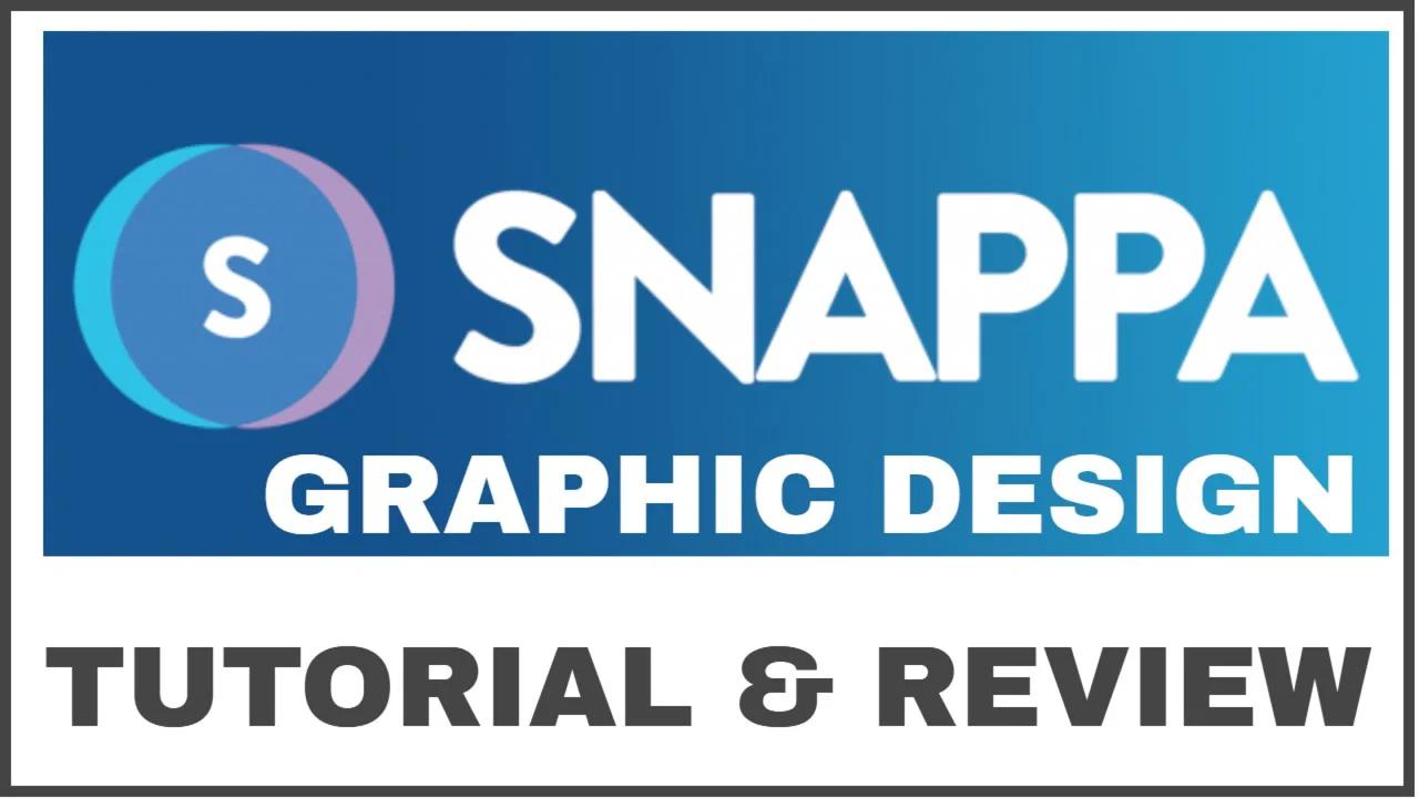 SNAPPA Graphic Design Tutorial and Review