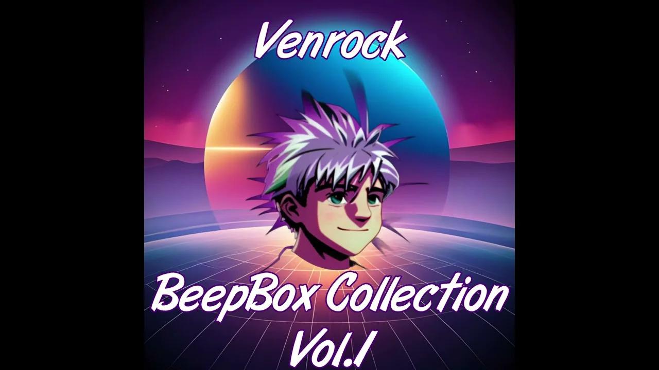 Venrock - BeepBox Collection Vol.1