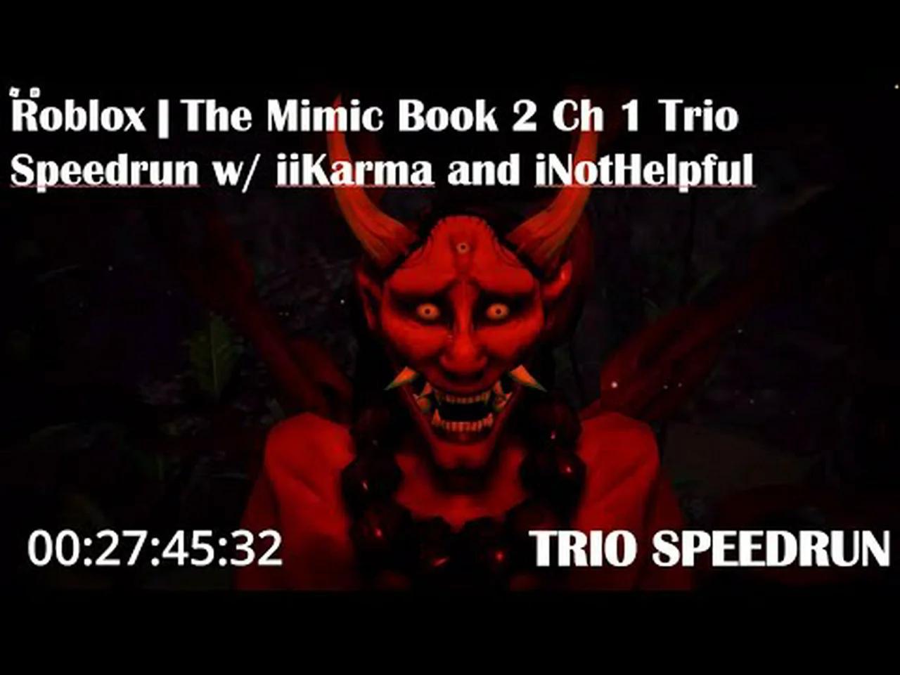 Roblox | The Mimic Book 2 Chapter 1 Trio SPEEDRUN (27:46) w/ iiKarma ...