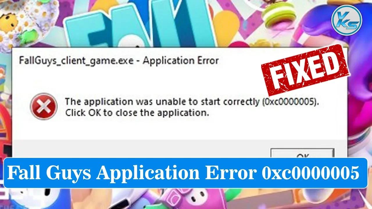 How To Fix FallGuys_Client_game.exe - Application Error | Fall Guys Application Error 0xc0000005