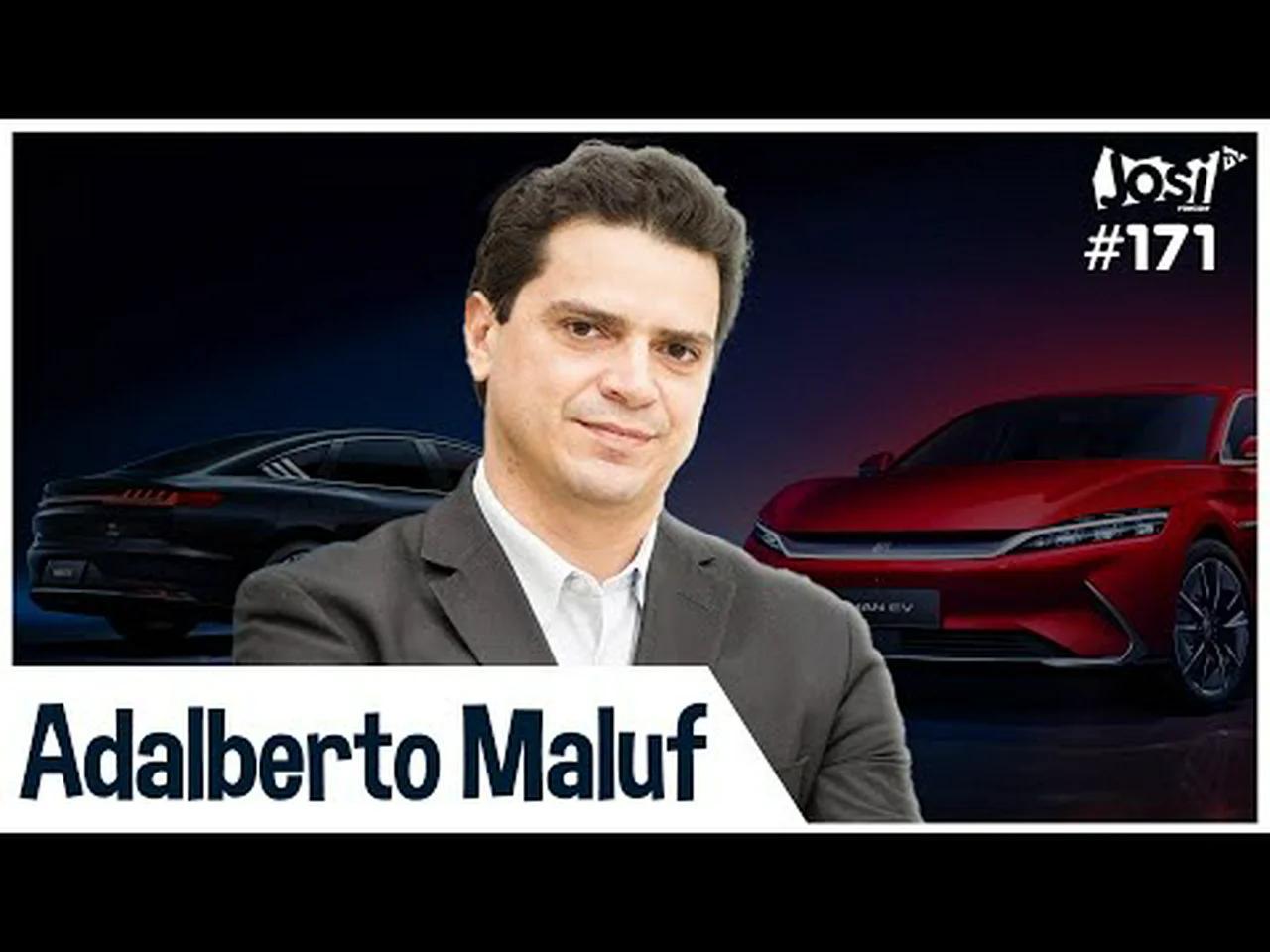 Adalberto Maluf - Diretor BYD Brasil Carros Elétricos - JosiTV Podcast #171