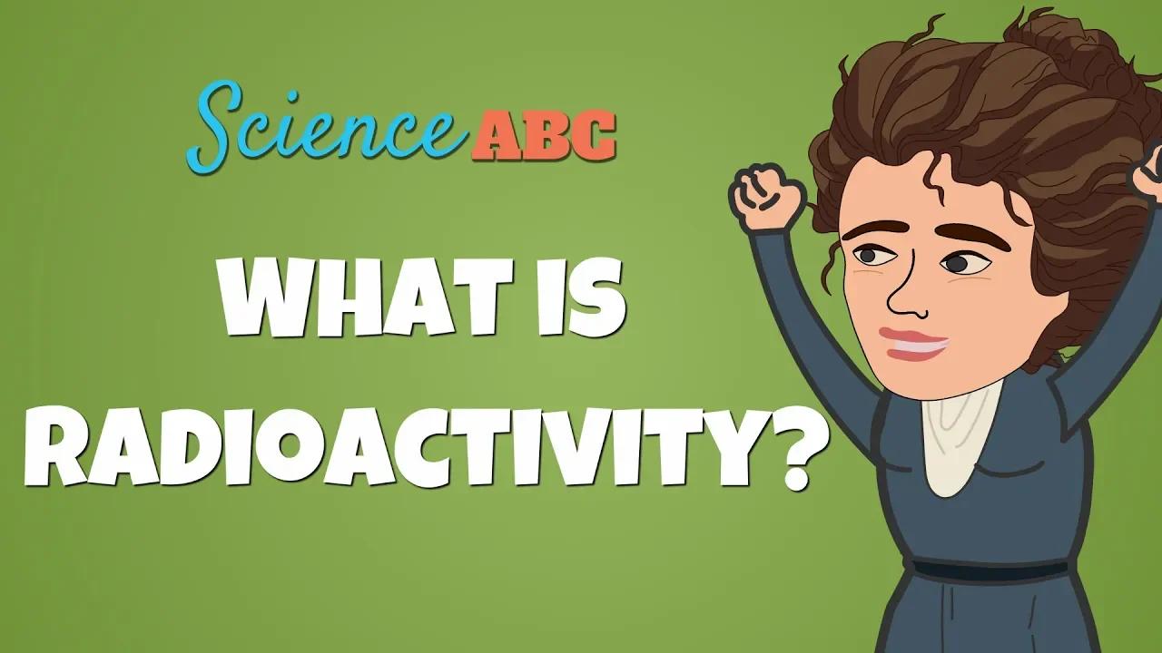 What is Radioactivity and Is It Always Harmful: Explained in Really ...