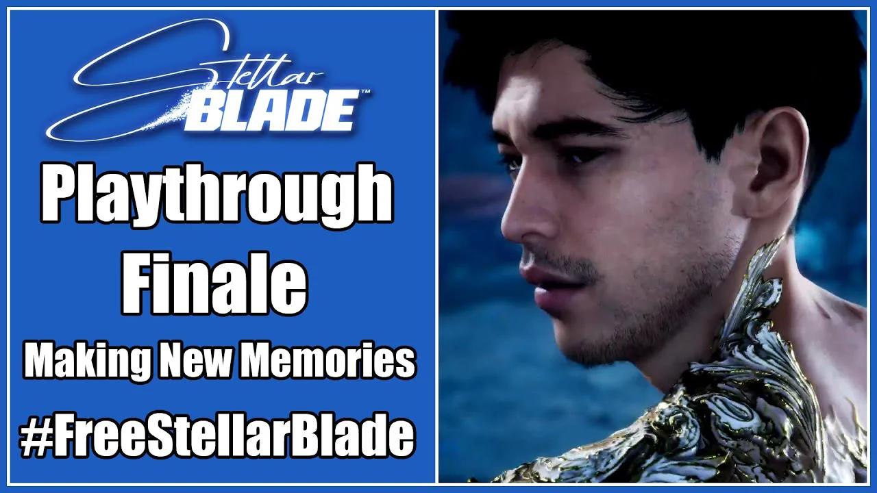 Stellar Blade | Playthrough | Finale: Making New Memories