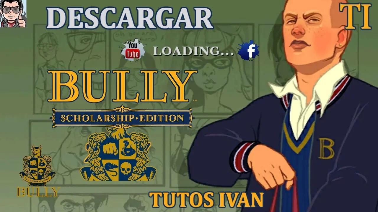 Descargar E Instalar | Bully Scholarship Edition | Para PC | Full | En ...